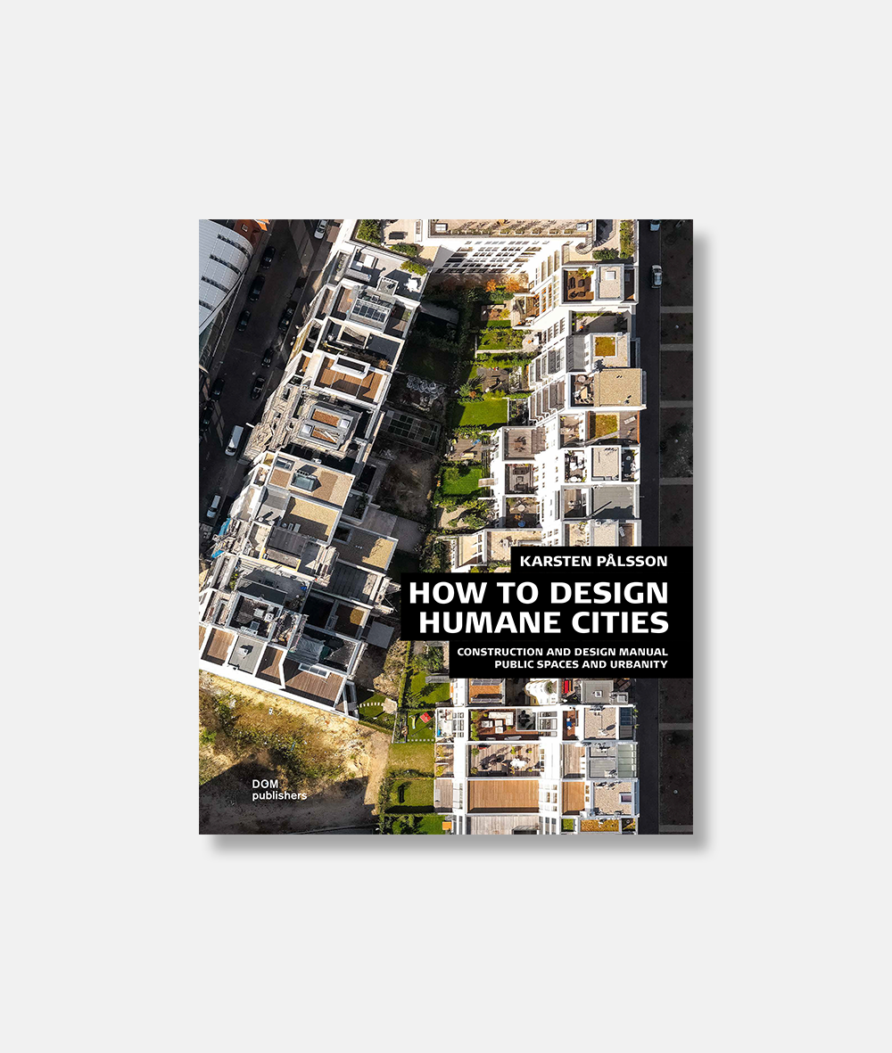 How to Design Humane Cities - Public Spaces and Urbanity - Arkitektens ...