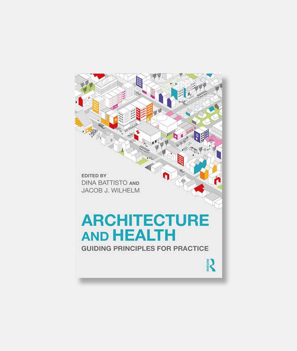Architecture and Health - Guiding Principles for Practice - Arkitektens ...