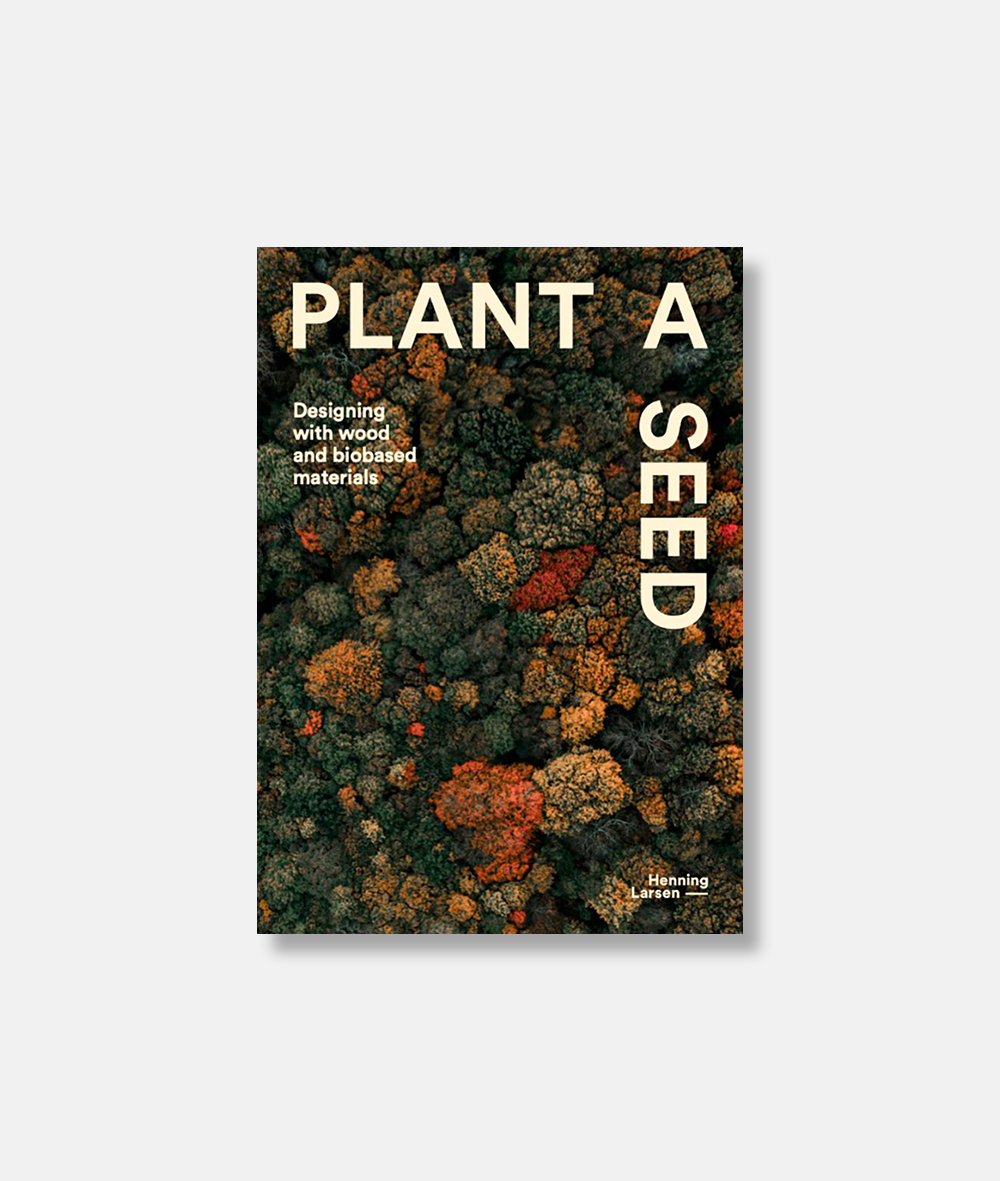 Plant a Seed - Designing with Wood and Bio-based Materials - GRATIS ...