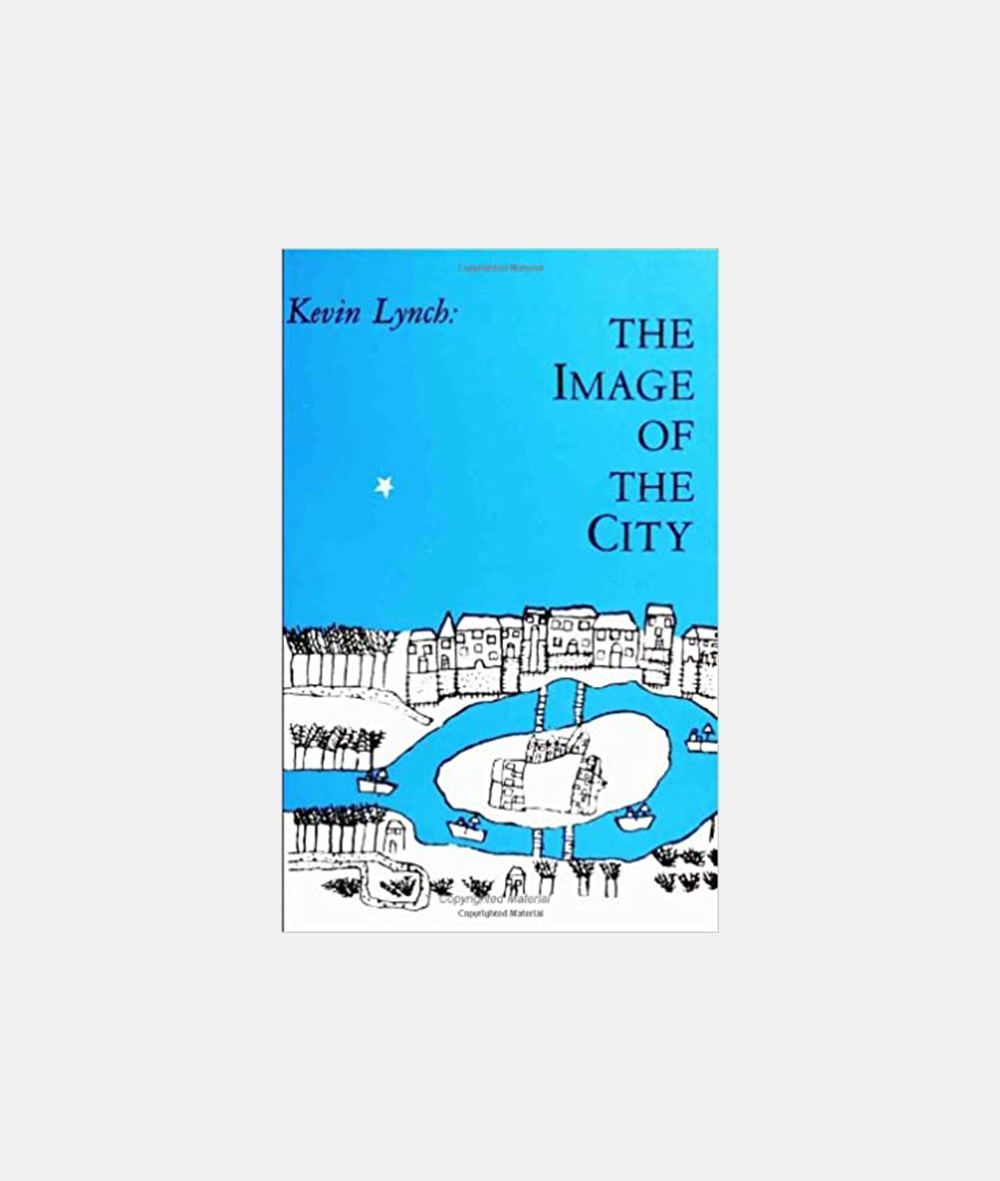 Image Of The City By Kevin Lynch Kevin Lynch And His 5 Urban Planning