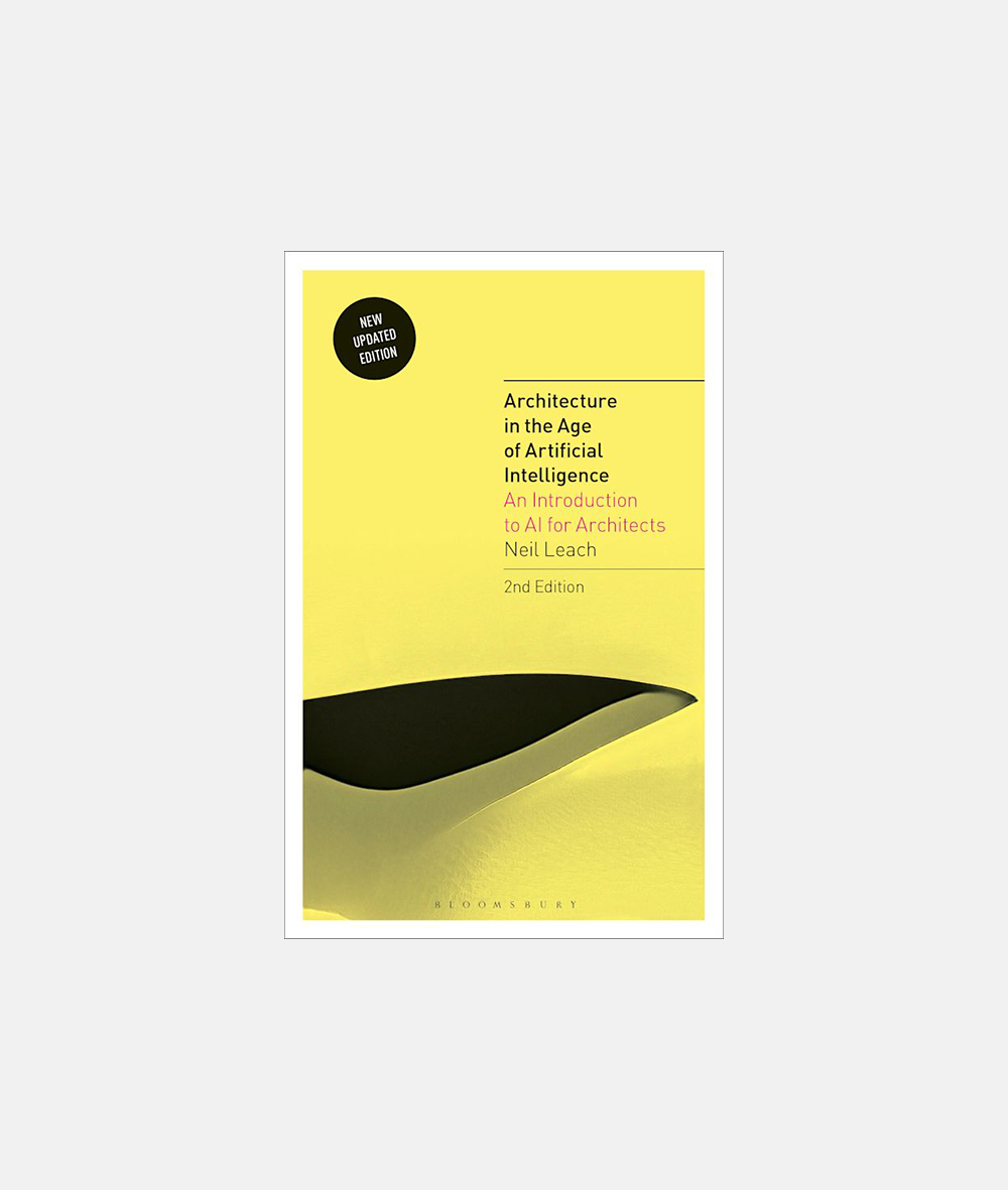 Architecture in the Age of Artificial Intelligence - An Introduction to AI for Architects - 2nd ...
